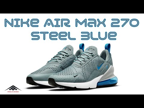 Nike Air Max 270 Steel Blue Shoes Exclusive Look & Price 2021
