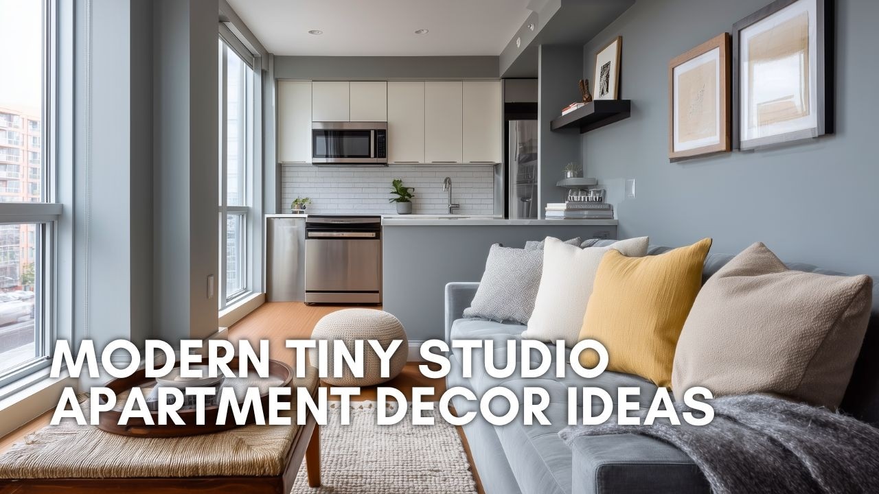 Cozy Modern Decor Ideas to Maximize Your Tiny Studio Apartment
