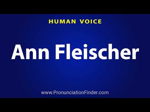 How To Pronounce Ann Fleischer