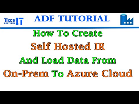 How to Create Self Hosted IR and Load Data From On-Prem to Azure Cloud - Azure Data Factory Tutorial
