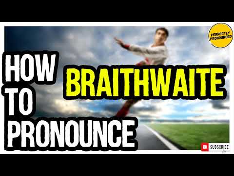 BRAITHWAITE PRONUNCIATION | How to Pronounce Braithwaite CORRECTLY