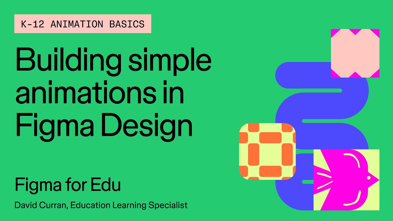 Figma Design for K-12: Building simple animations