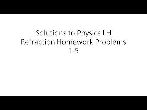 Solutions to Physics I H Refraction Homework Problems 1 - 5