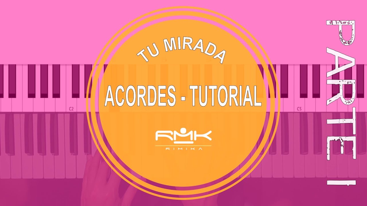 Tu Mirada | Acordes | Parte I