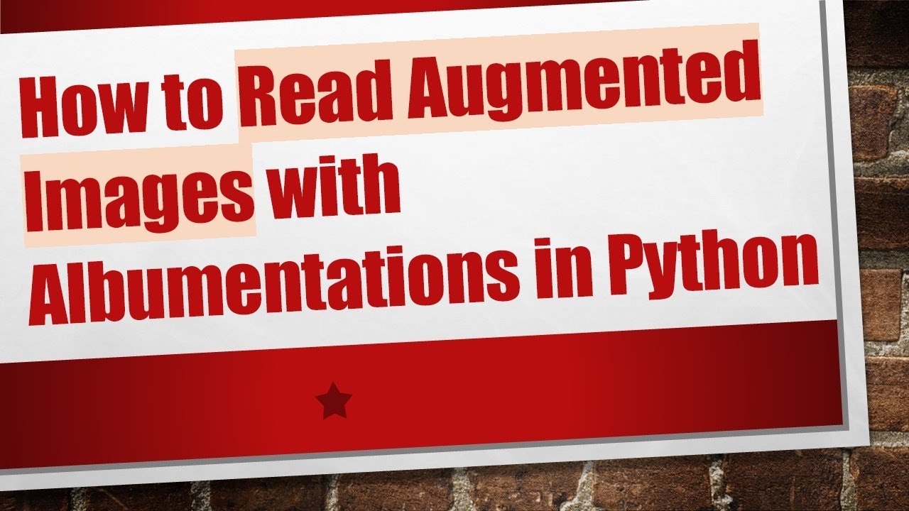 How to Read Augmented Images with Albumentations in Python
