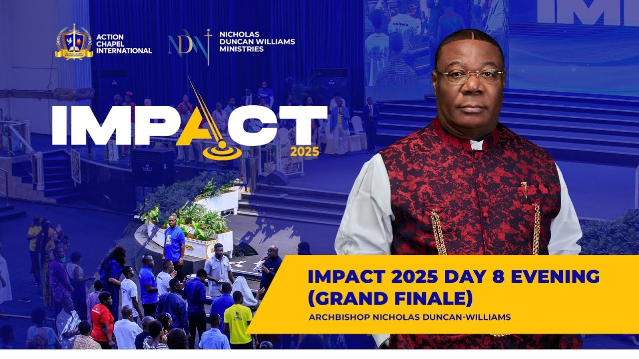 IMPACT 2025: DAY 8 - GRAND FINALE | ARCHBISHOP NICHOLAS DUCAN-WILLIAMS