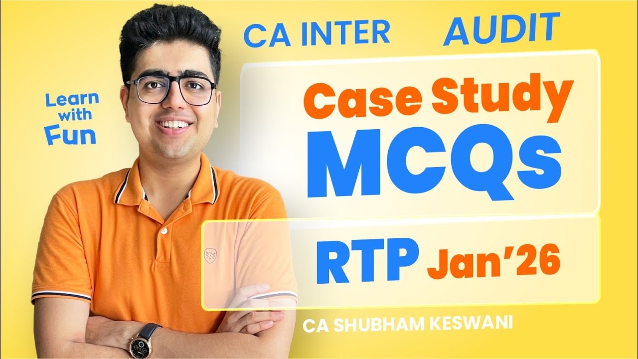 Inter Audit RTP Jan'26 Case Study MCQs | CA Shubham Keswani (AIR 8)