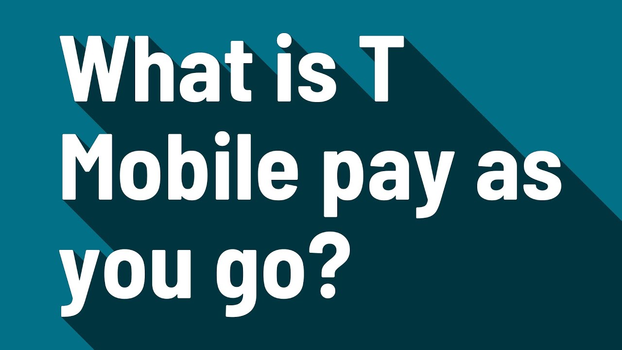What is T Mobile pay as you go?