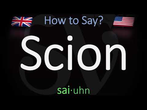 How to Pronounce Scion? (CORRECTLY) Meaning & Pronunciation