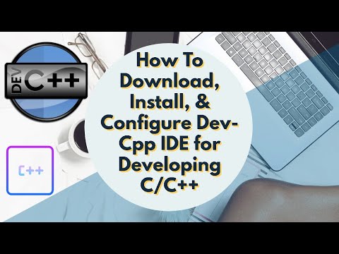 How To Download, Install, & Configure Dev-Cpp IDE for Developing C/C++