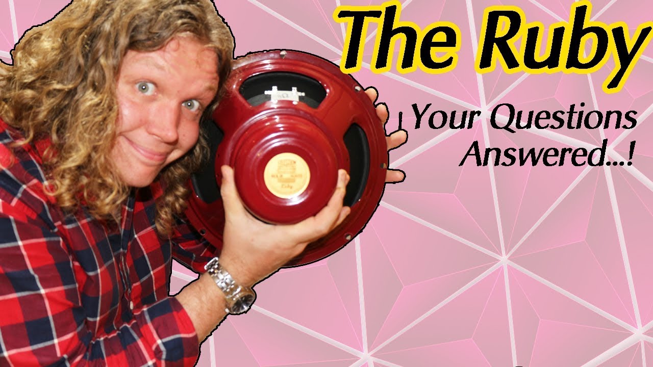 Celestion AlNiCo Ruby: Your Questions Answered!
