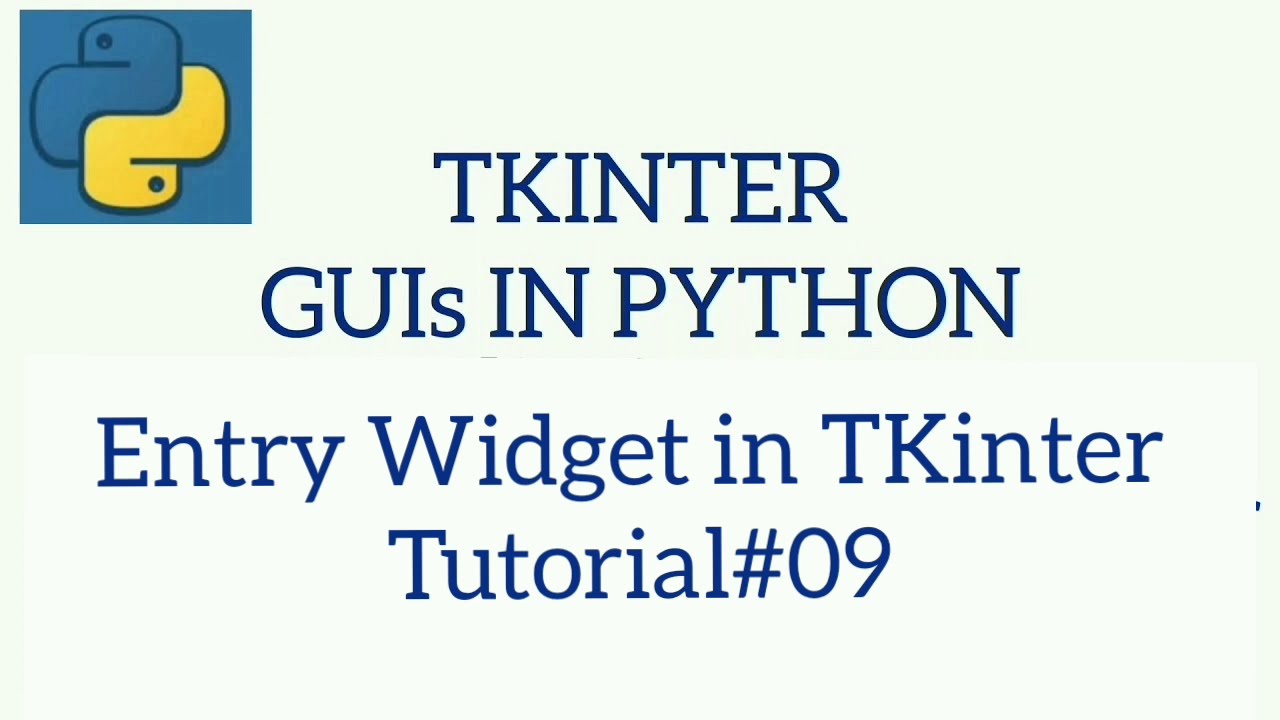 Entry Widget in TKinter| TKINTER GUIs IN PYTHON | Tutorial#09