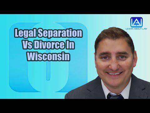 Legal Separation Vs. Divorce In Wisconsin: Which One Is Right For Me?