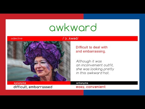 A W K W A R D - WORD OF THE DAY - English - Meaning - Spelling - Synonyms and Antonyms