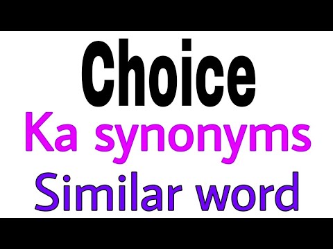 Synonyms of Choice | Choice ka synonyms | similar word of Choice | synonym of Choice