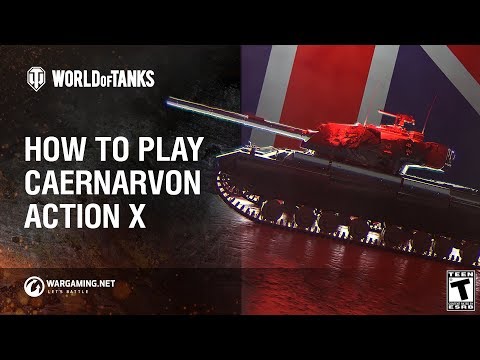 How to Play: Caernarvon Action X | Tanks: World of Tanks media—the best ...