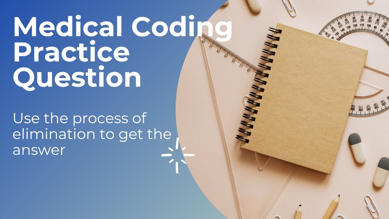 Medical Coding Practice Question