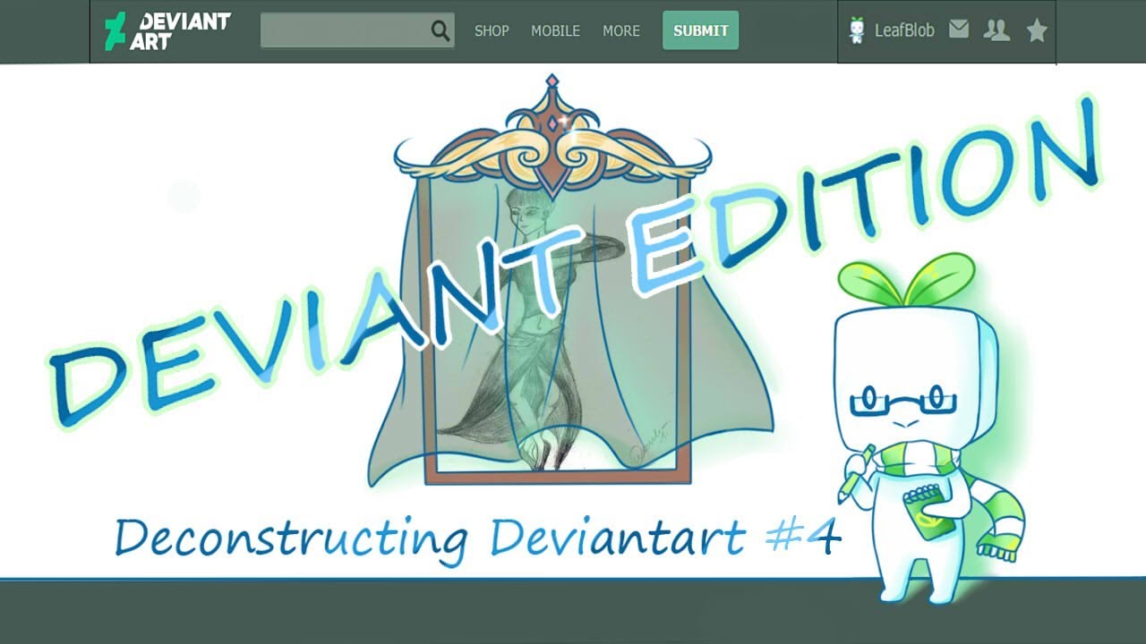 Deconstructing Deviantart #4 [ Deviant edition ]