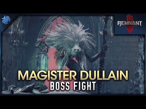 Steam Community :: Video :: Remnant 2 - Magister Dullain (Boss Fight)