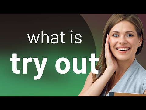 Try out | TRY OUT meaning