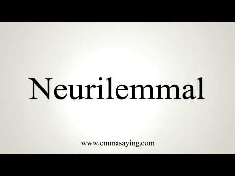 How to pronounce Neurilemmal