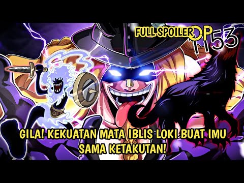 FULL SPOILER ONE PIECE 1153 - CRAZY! FIX! LOKI IS STRONGER THAN KAIDO! HIS DEVIL EYE IS THE KEY T...