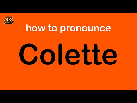 how to pronounce Colette correctly