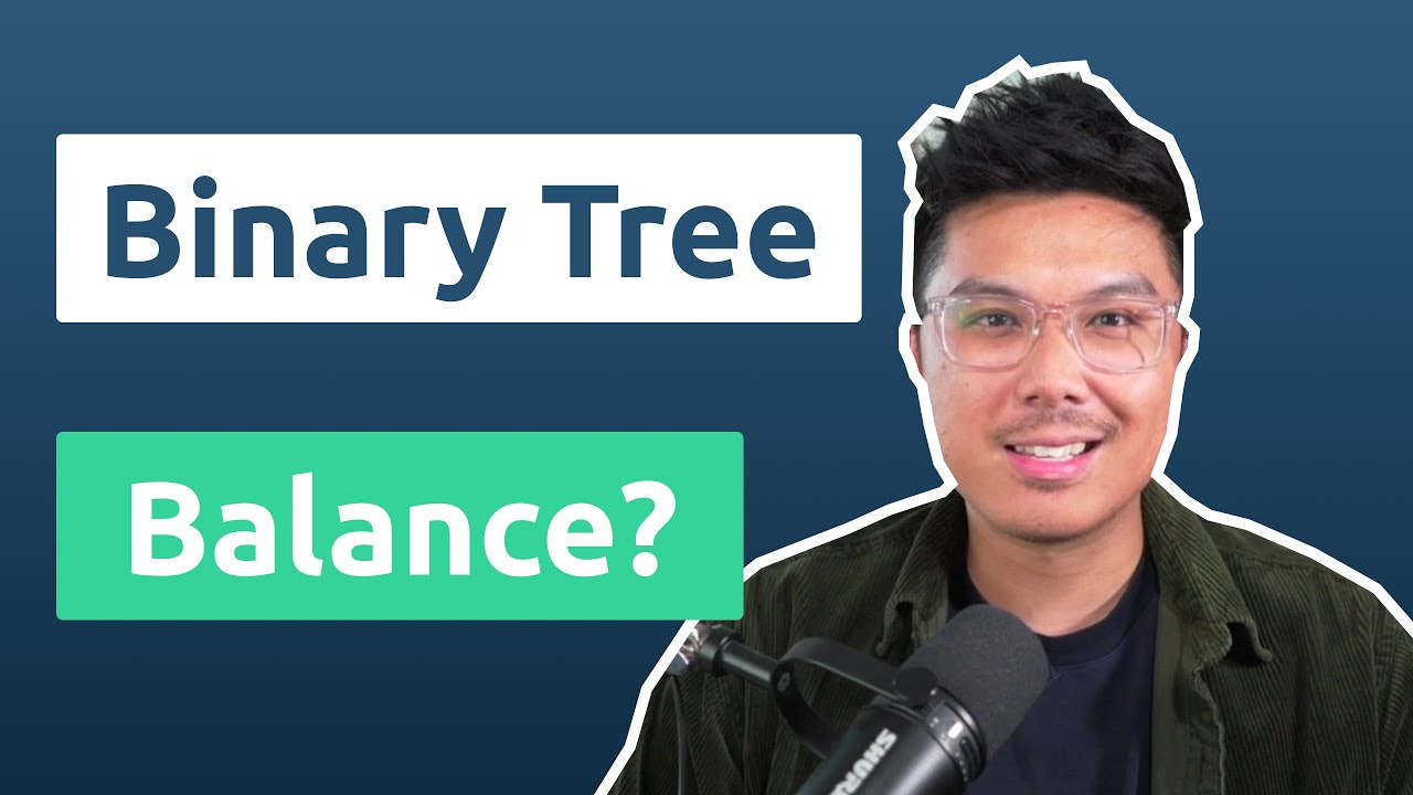 What is a Balanced Binary Tree?
