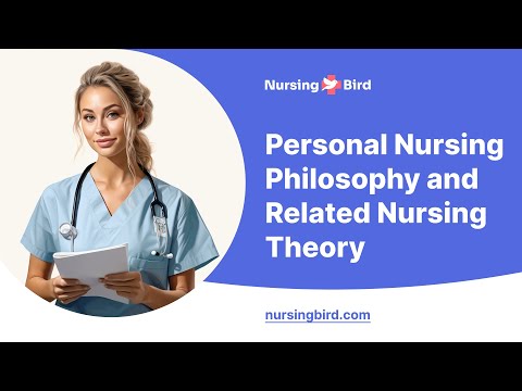 Personal Nursing Philosophy and Related Nursing Theory - Essay Example
