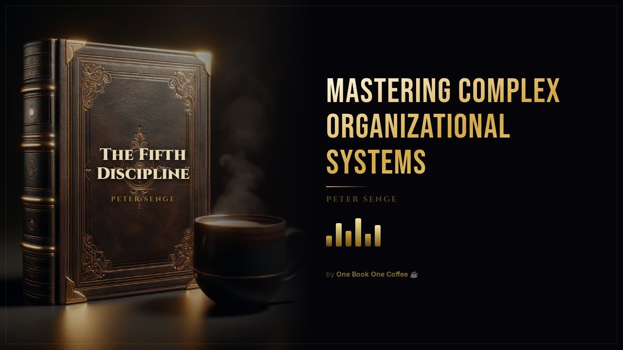 The Fifth Discipline by Peter Senge — Full Audiobook Summary | One Book One Coffee
