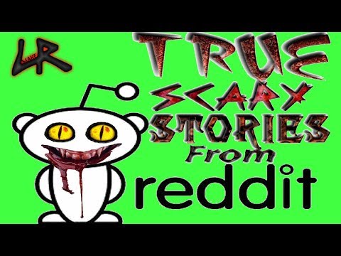 3 True Scary Stories From Reddit