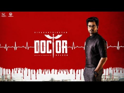 Doctor Full Movie In Tamil HD / Sivakarthikeyan, Nelson, Anirudh/ Facts Story New HD Movie Tamil