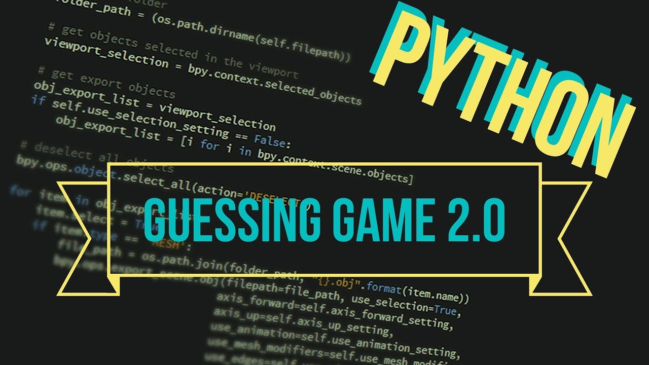 Python, Ep. 20: Guessing Game 2.0