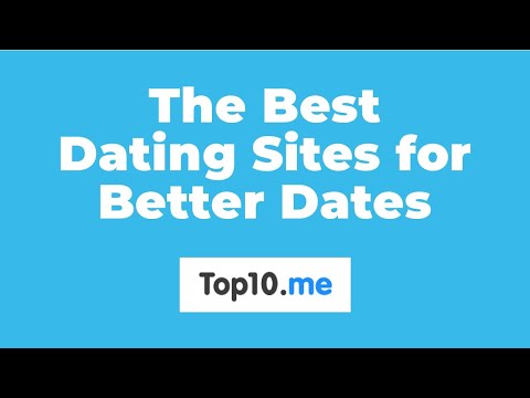 Better Dating Sites for Better Dates | Top10.me