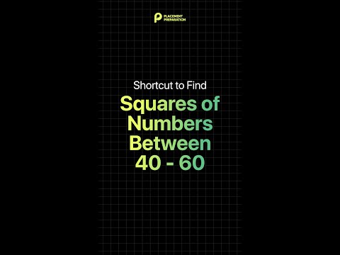 Shortcut to find Squares of numbers between 40 and 60