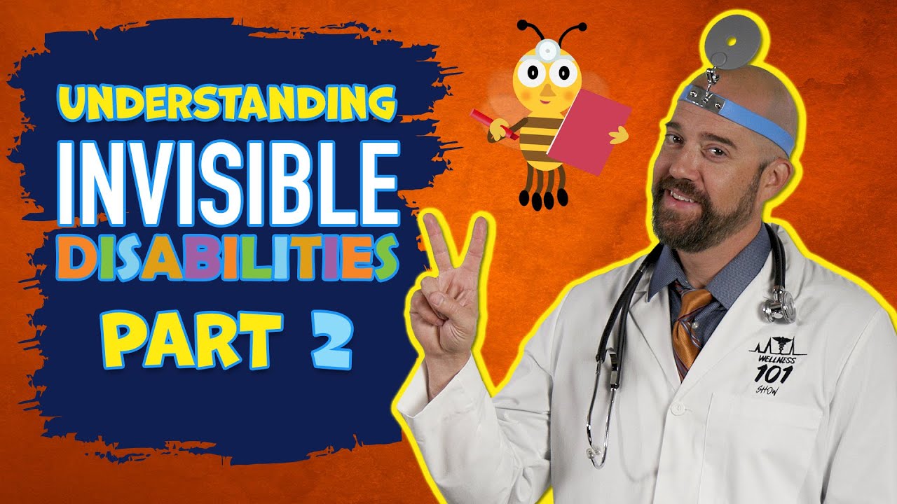 Understanding Invisible Disabilities - Part 2