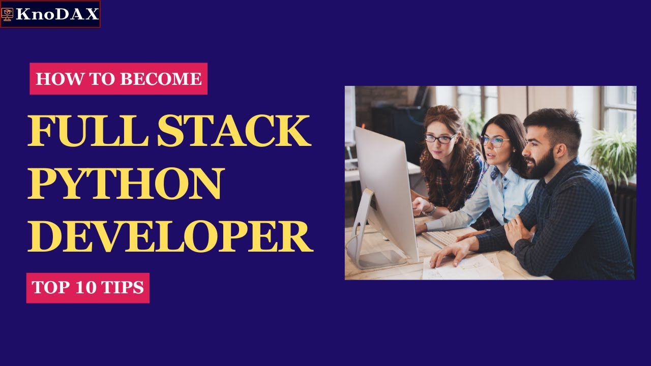 How to Become Full Stack Python Developer  - Top 10 Tips | Full Stack Python Developer Roadmap