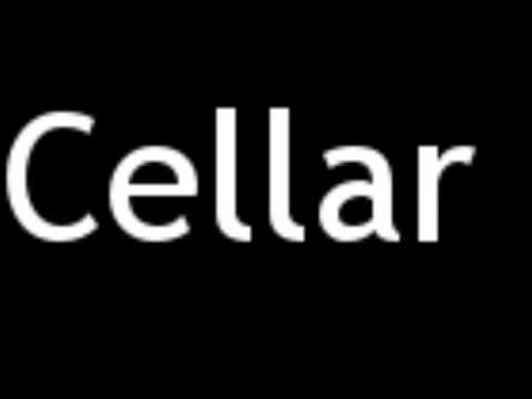 How to Pronounce Cellar