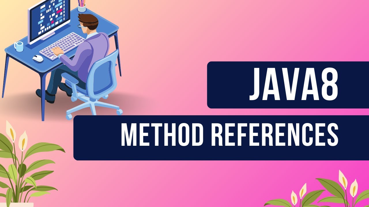 Method Reference, Streams Intro