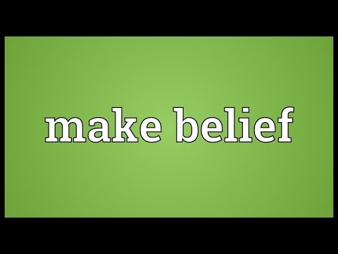 Make belief Meaning