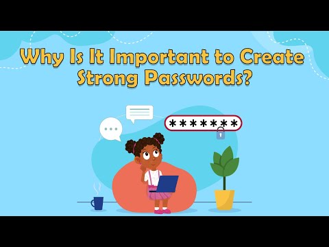 Why Is It Important to Create Strong Passwords? | Internet Safety | What Is a Good Password?