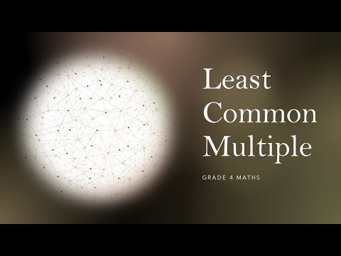 How to find the Least Common Multiple (LCM) of 2 or more numbers ? Grade 4 Maths | ICSE | CBSE