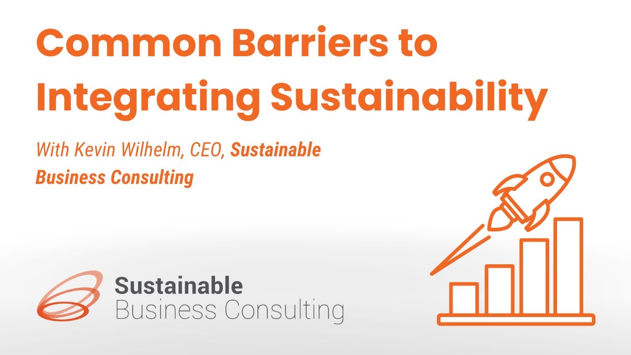 Common Barriers to Integrating Sustainability