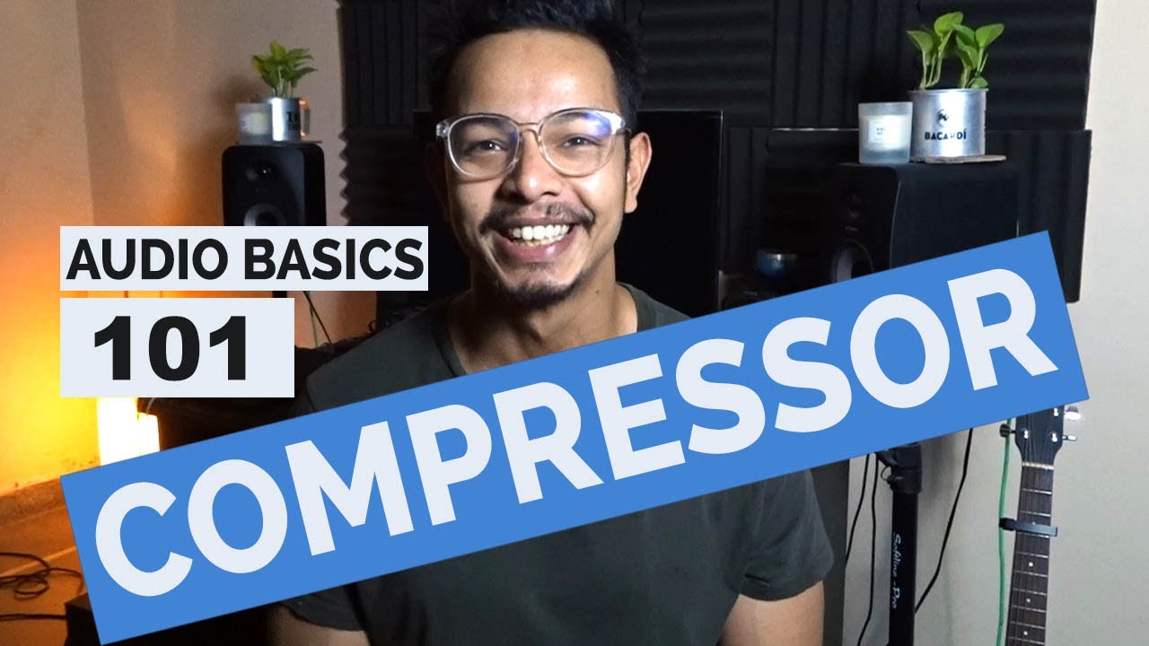 Audio Basics 101 - Compressor