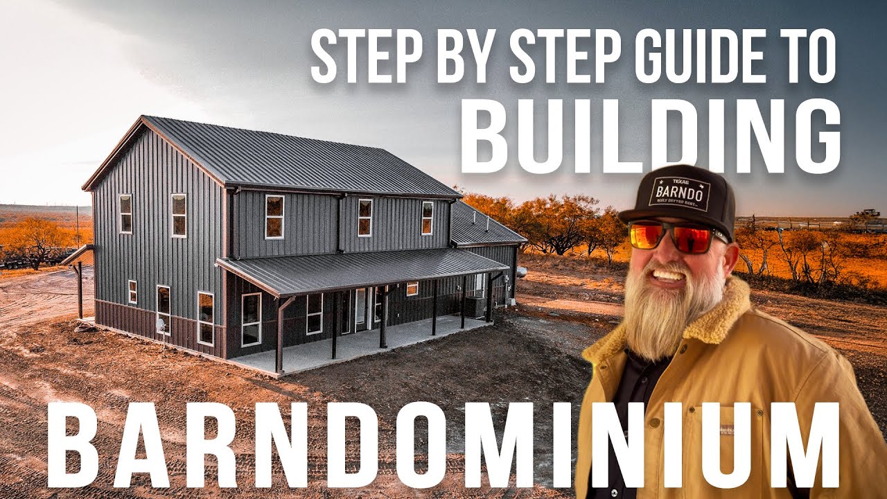 Building a Barndominium - The Complete Step by Step Guide