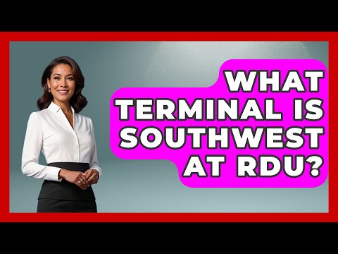 What Terminal Is Southwest At RDU? - Air Traffic Insider