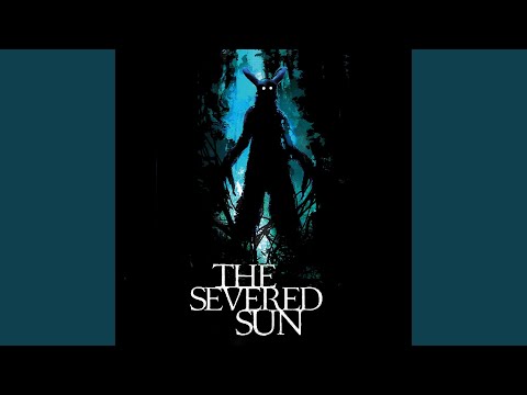 The Severed Sun (Reprise & End Credits)