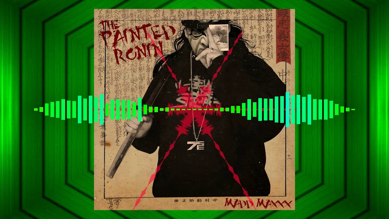 Madd Maxxx - The Painted Ronin