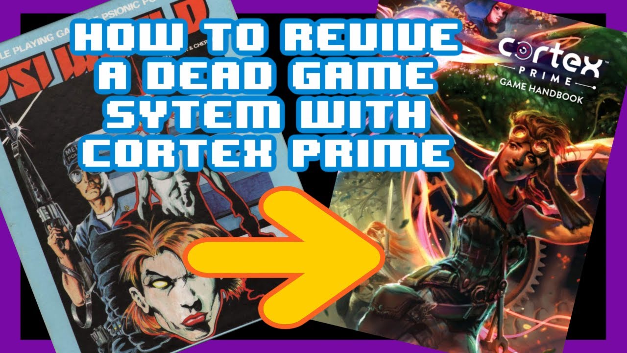 How to Revive a Dead Game System with Cortex Prime