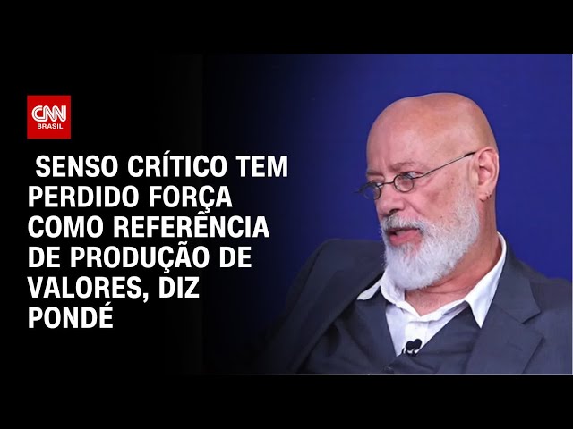 O senso crítico tem perdido força como referência de valores, diz Pondé ...